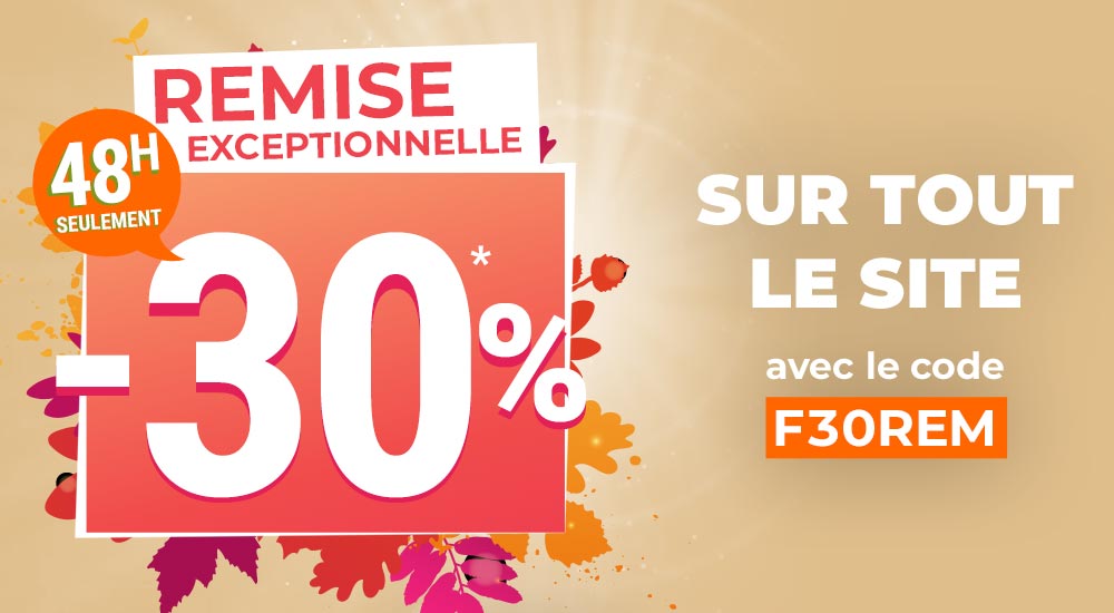 Profitez dès maintenant de votre remise exceptionnelle